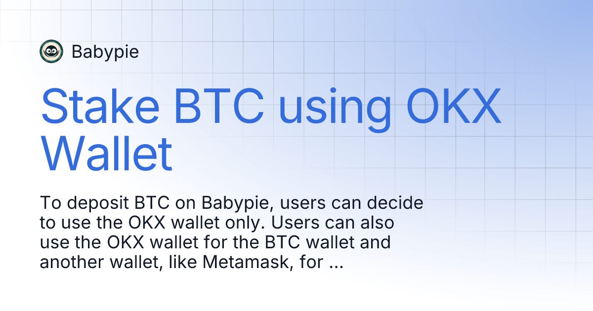 Stake BTC using OKX Wallet | Babypie